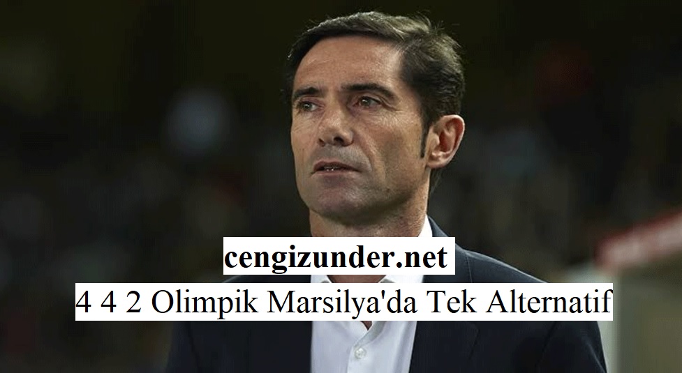 4 4 2 Olimpik Marsilya'da Tek Alternatif - Cengiz Ünder